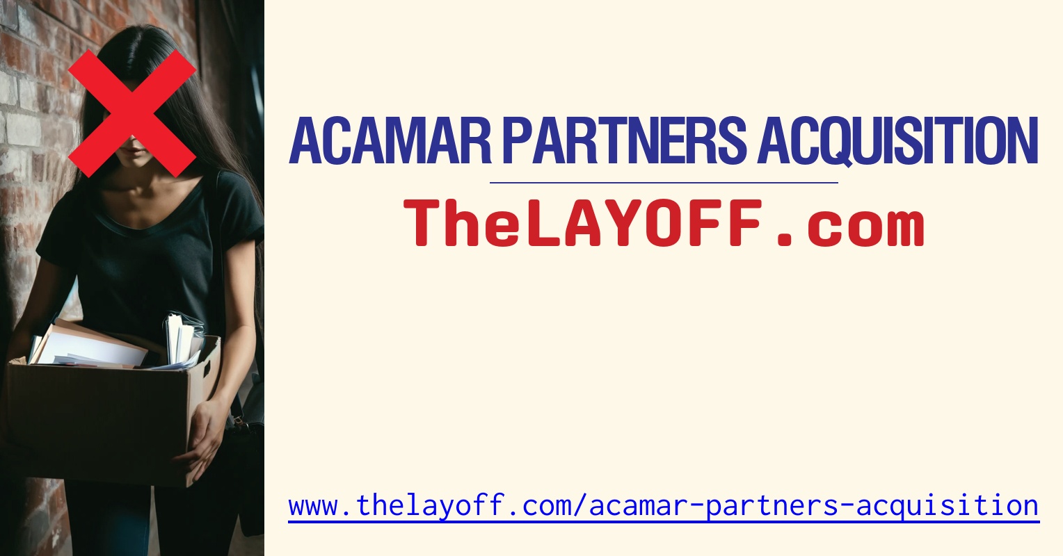 Acamar Partners Acquisition Layoffs - TheLayoff.com