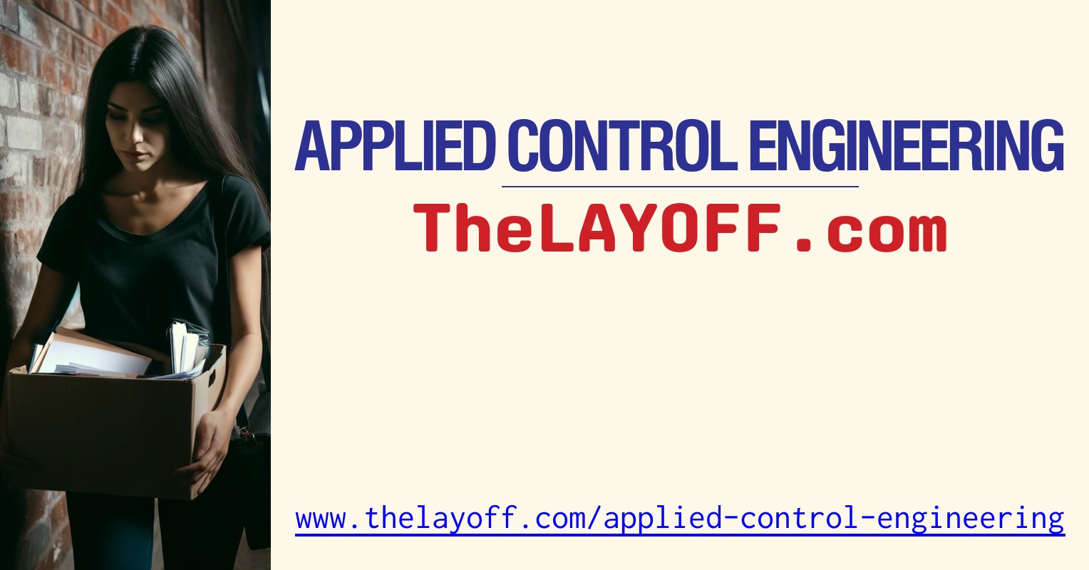 Applied Control Engineering Layoffs - TheLayoff.com