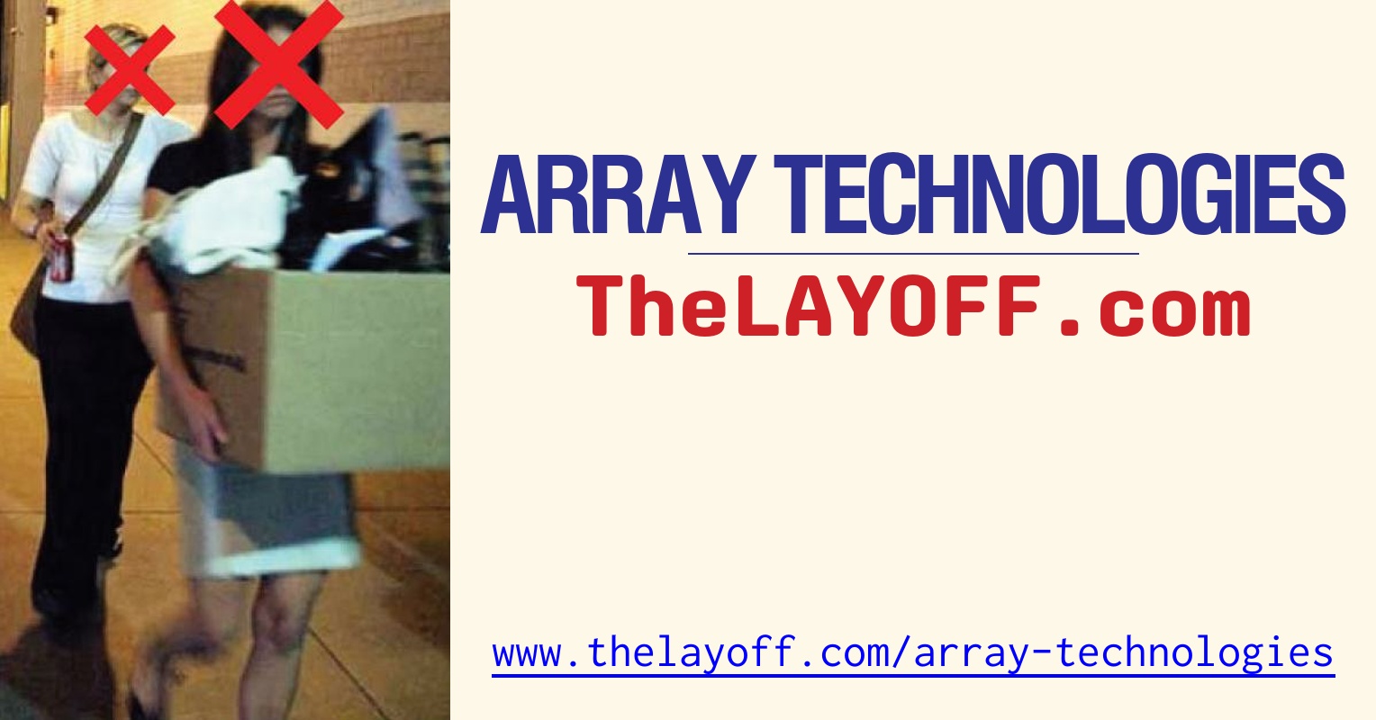 Array Technologies Layoffs - TheLayoff.com