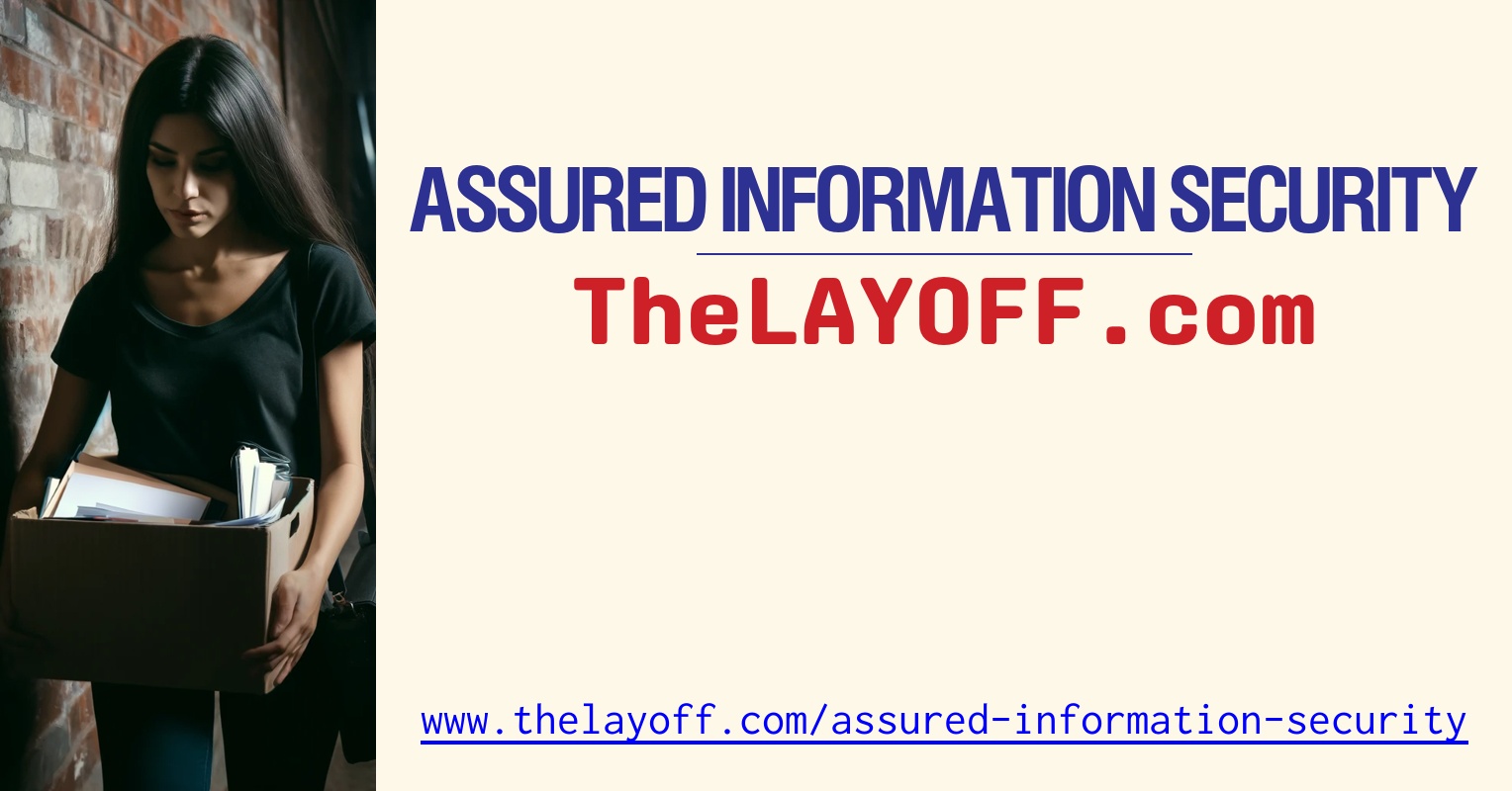 Assured Information Security Layoffs - TheLayoff.com