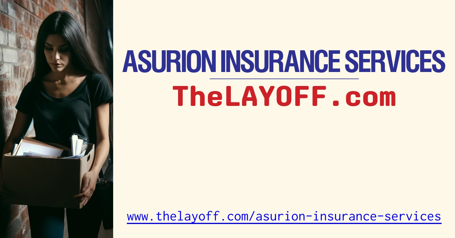Asurion Insurance Services Layoffs - TheLayoff.com