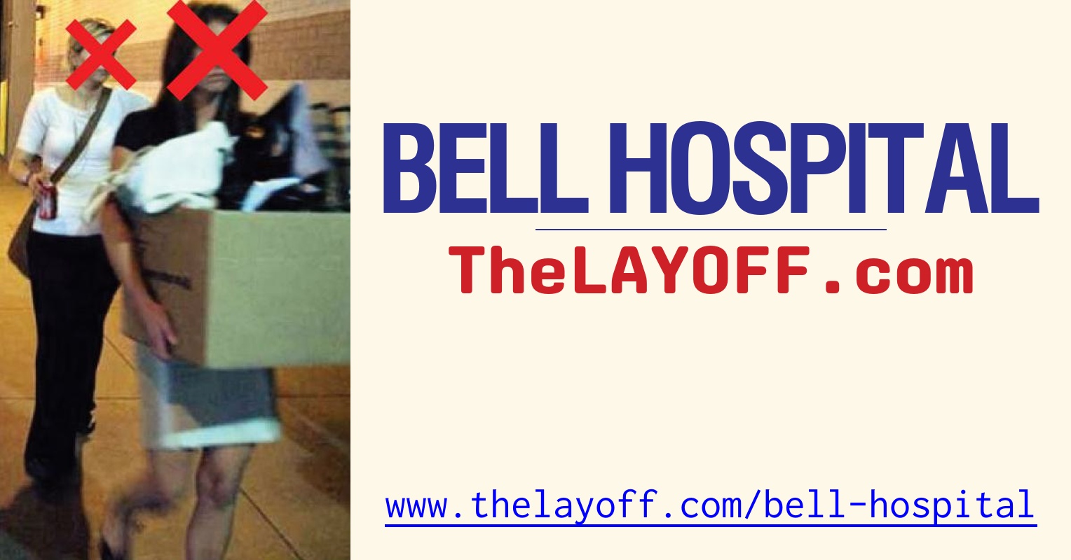 Bell Hospital Layoffs - TheLayoff.com