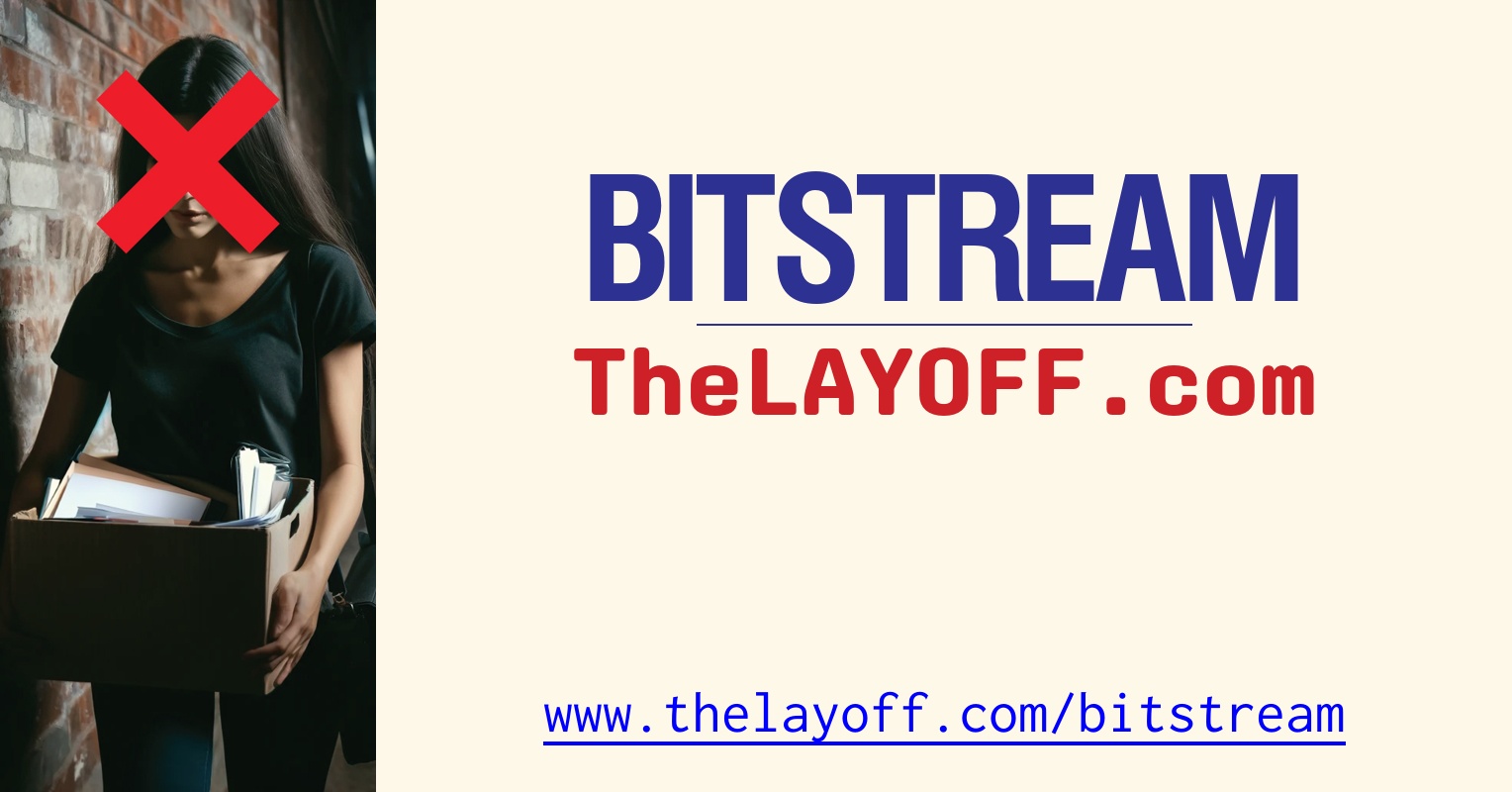 Bitstream Inc. Layoffs - TheLayoff.com