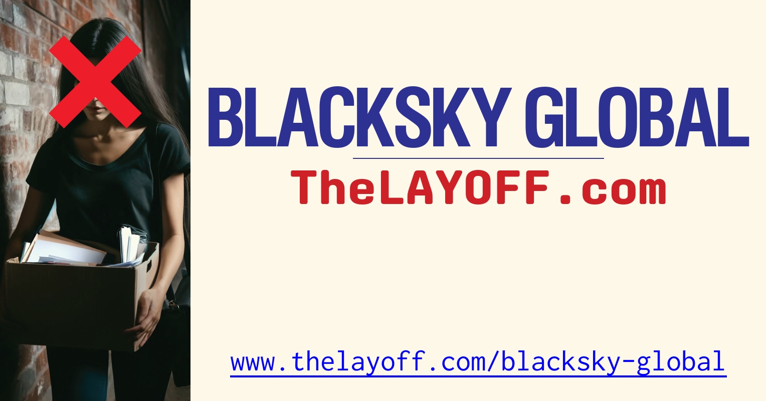 BlackSky Global Layoffs - TheLayoff.com