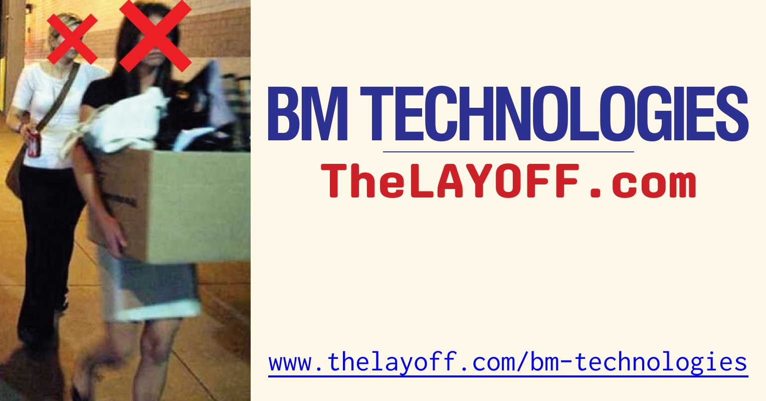 BM Technologies Layoffs - TheLayoff.com