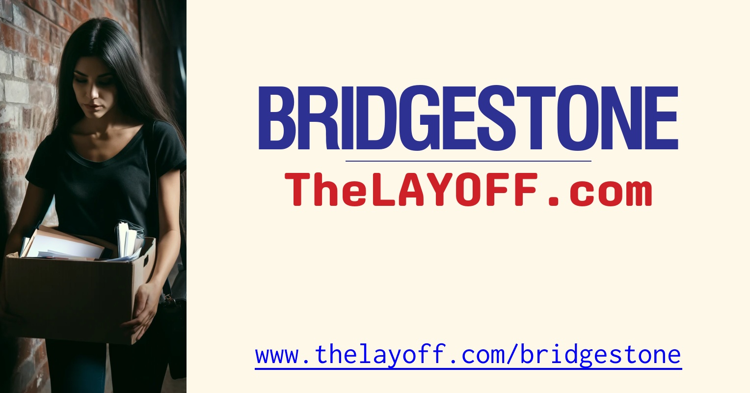 Bridgestone Layoffs - TheLayoff.com