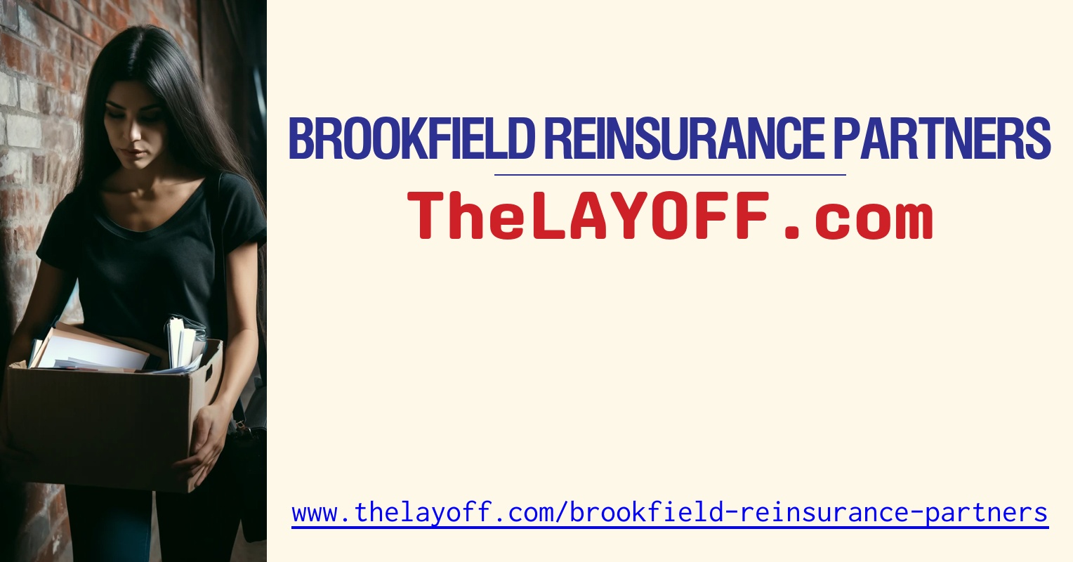 Brookfield Reinsurance Partners Layoffs - TheLayoff.com
