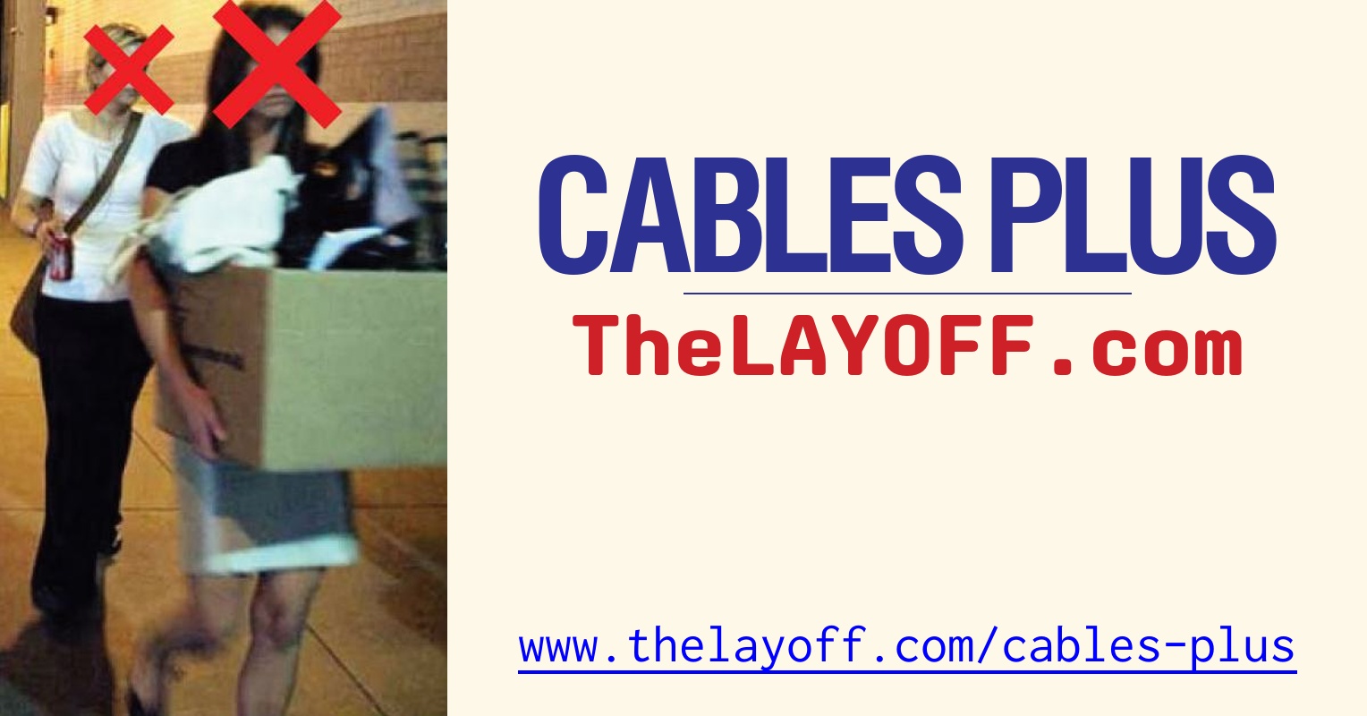 Cables Plus Layoffs - TheLayoff.com