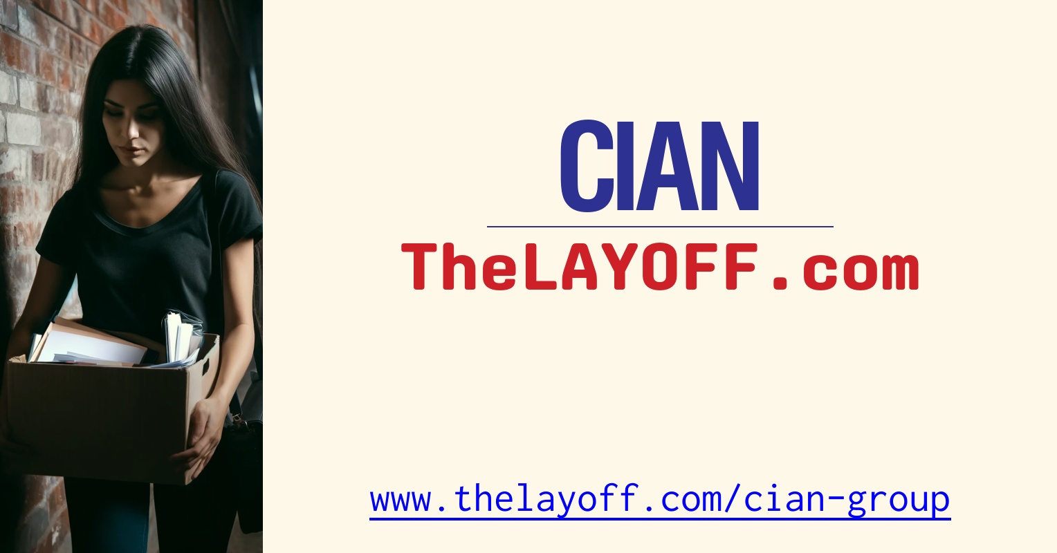 CIAN Group Layoffs - TheLayoff.com