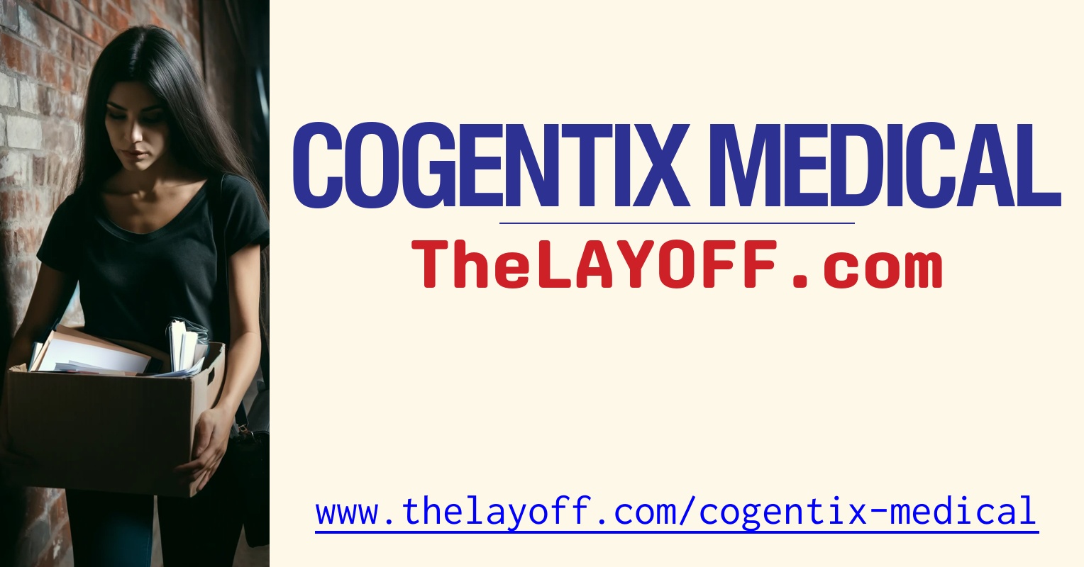 Cogentix Medical Inc. Layoffs - TheLayoff.com