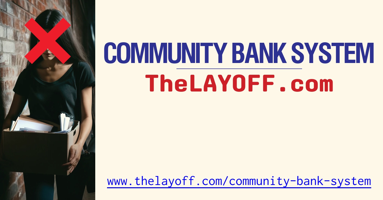 Community Bank System Inc. Layoffs - TheLayoff.com