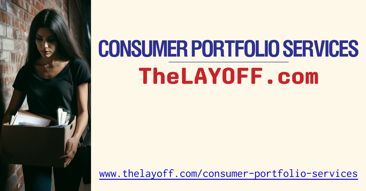 Consumer Portfolio Services Inc Layoffs Thelayoff