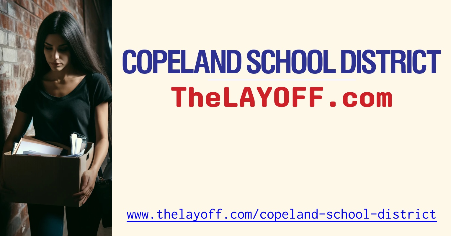 Copeland School District Layoffs - TheLayoff.com