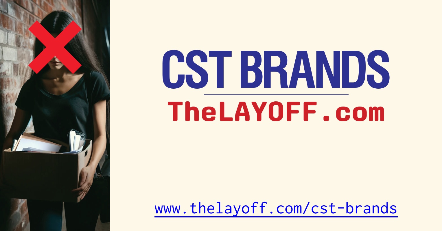 CST Brands Inc. Layoffs - TheLayoff.com