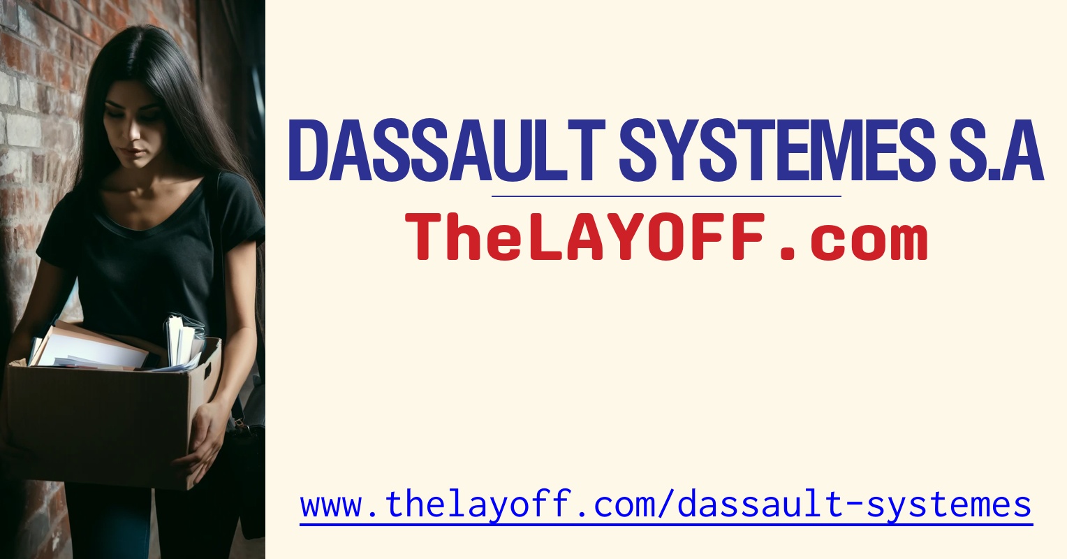 Dassault Systemes S.A. Layoffs - TheLayoff.com