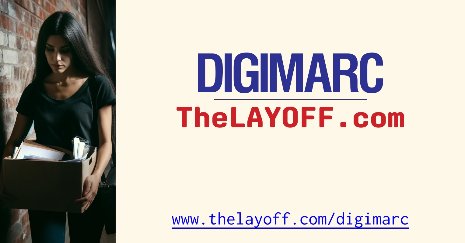 Digimarc Corp. Layoffs - TheLayoff.com