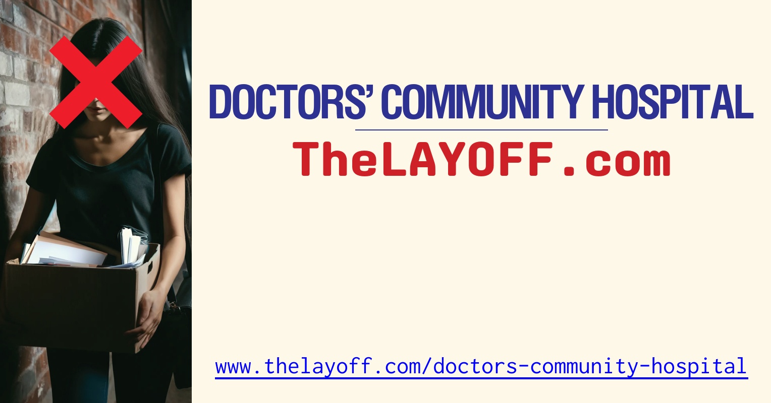 Doctors' Community Hospital Layoffs - TheLayoff.com
