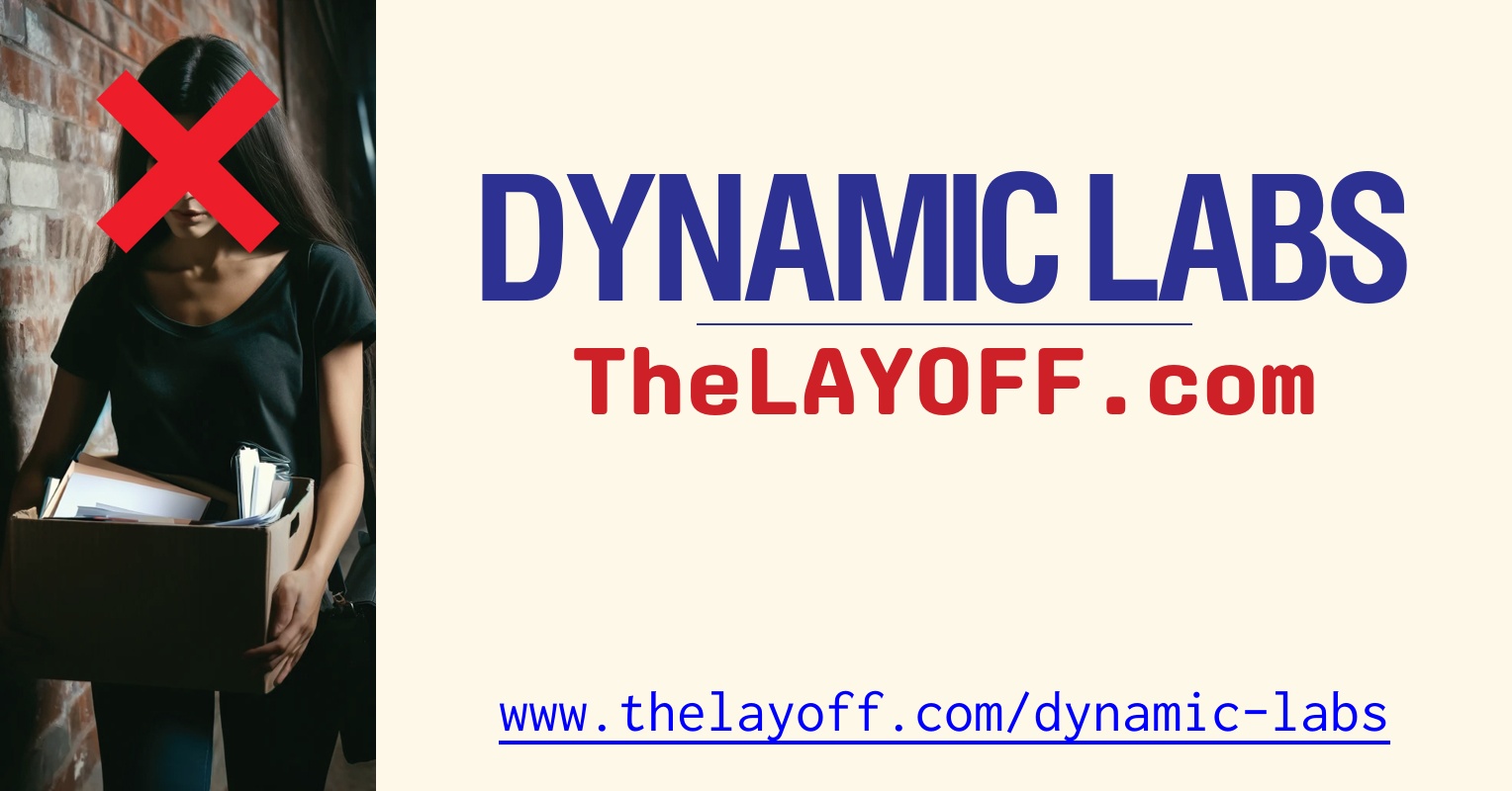 Dynamic Labs Layoffs - TheLayoff.com