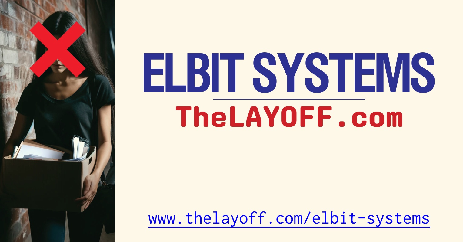 Elbit Systems Ltd. Layoffs - TheLayoff.com