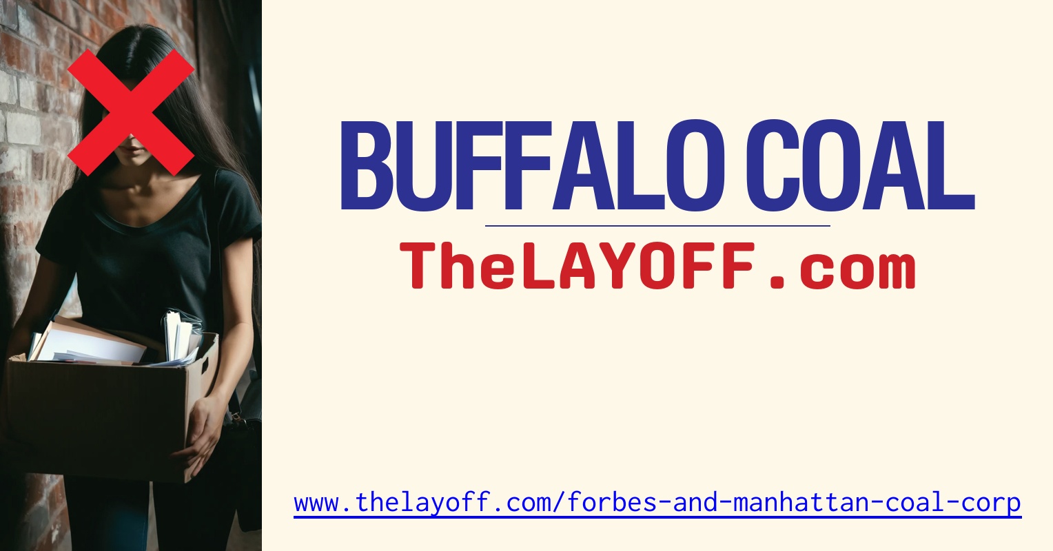 Buffalo Coal Corp Layoffs - TheLayoff.com