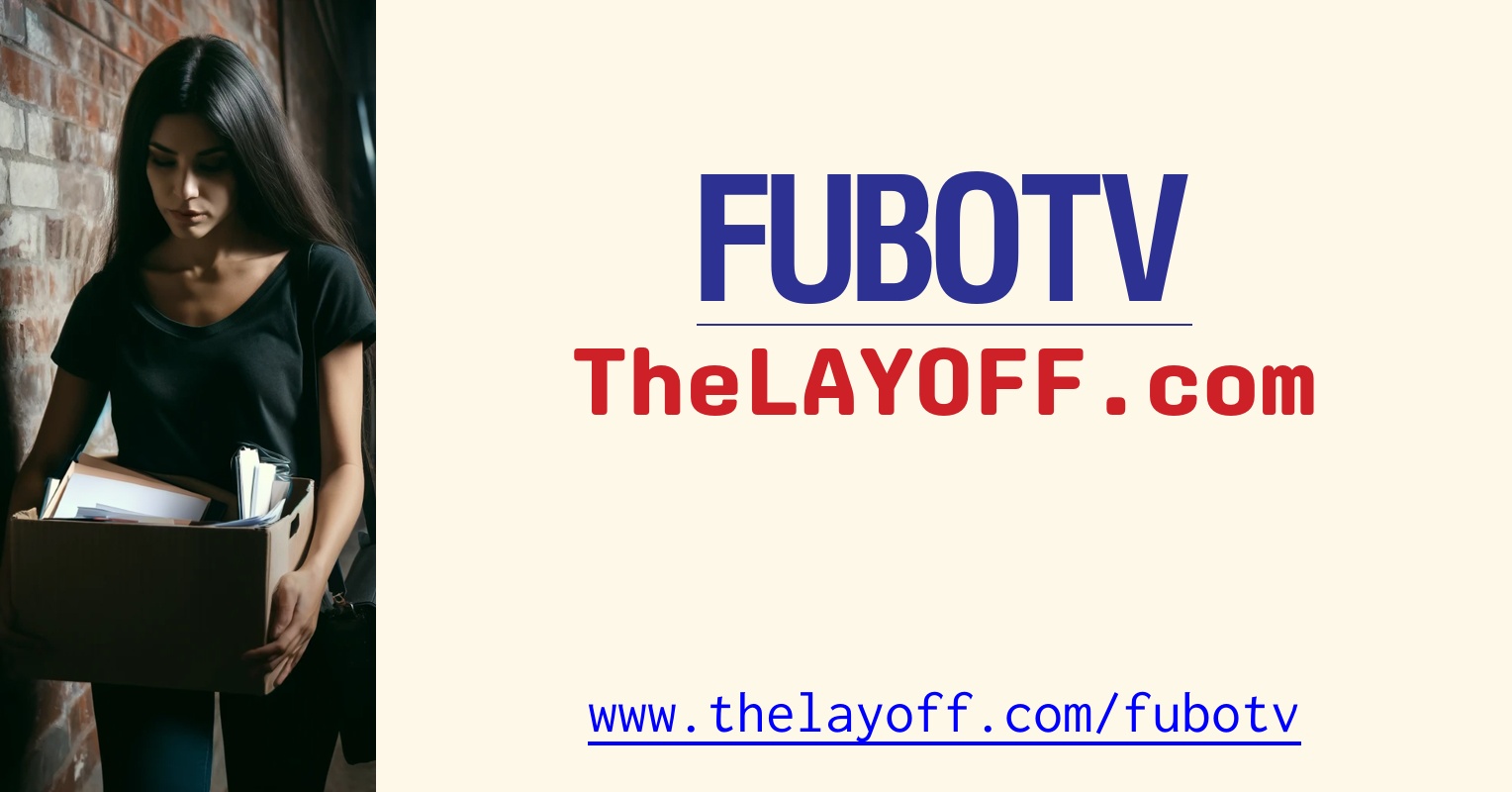 fuboTV Layoffs - TheLayoff.com