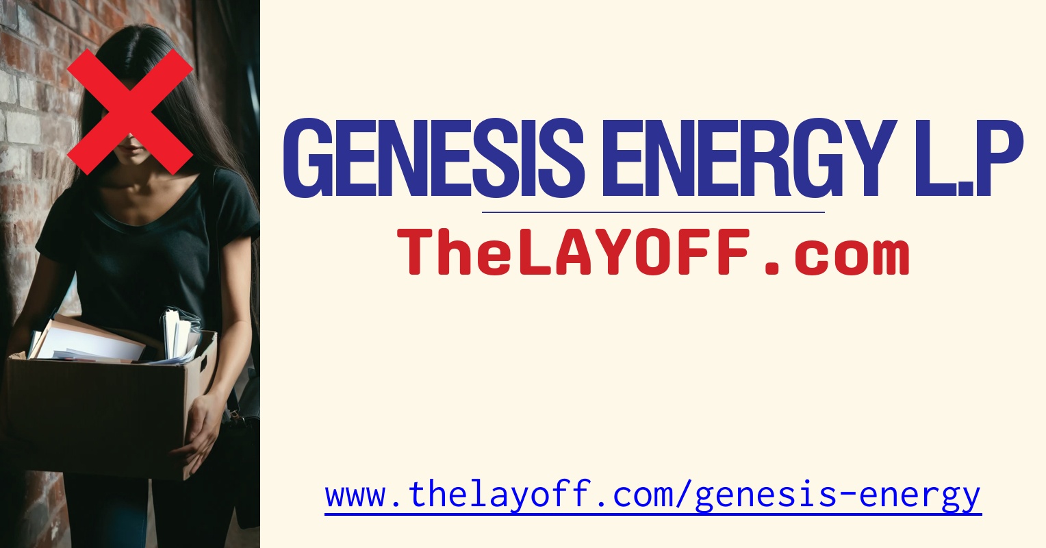 Genesis Energy L.P. Layoffs - TheLayoff.com
