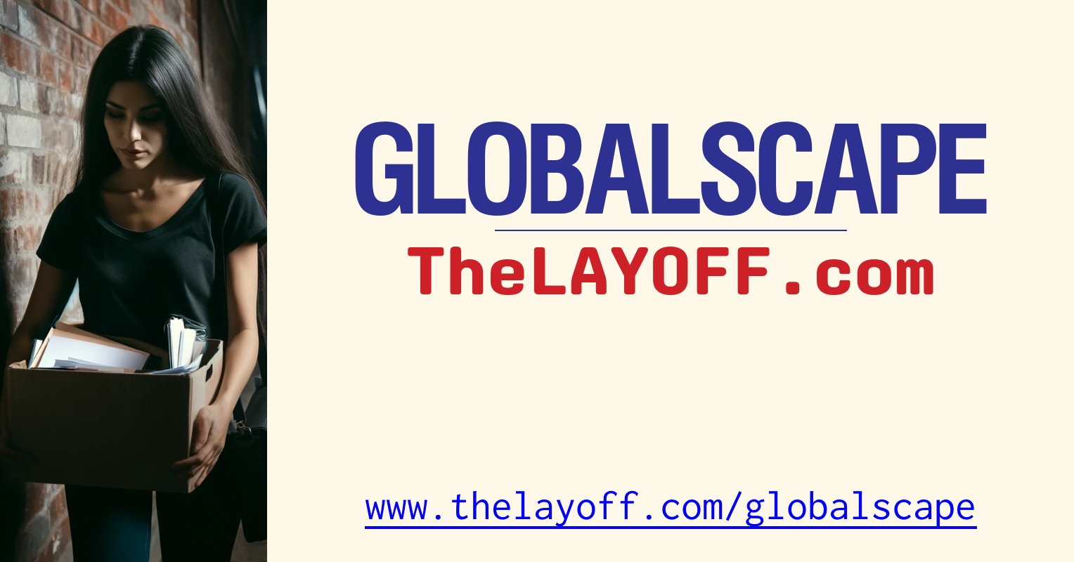 GlobalSCAPE Inc. Layoffs - TheLayoff.com