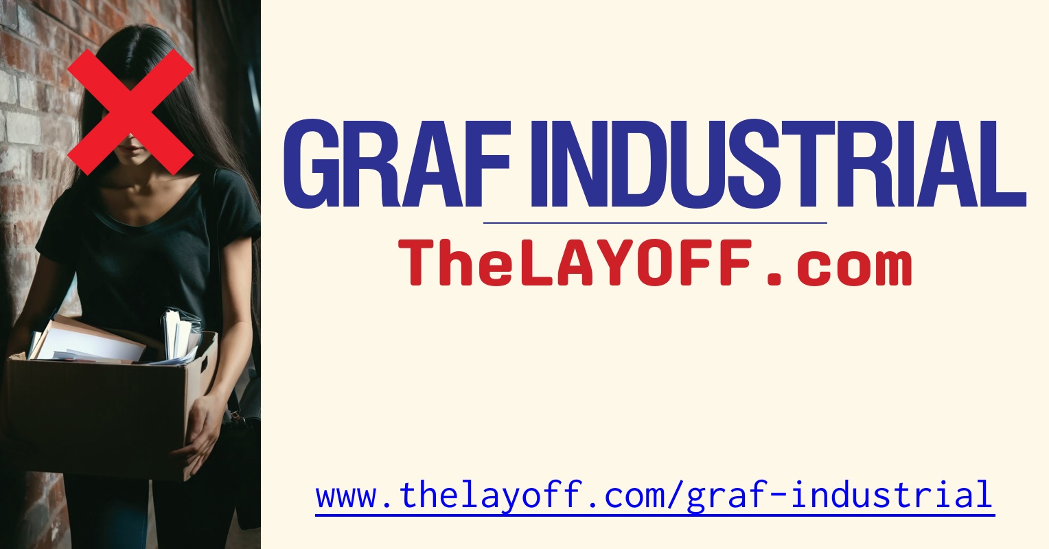 Graf Industrial Layoffs - TheLayoff.com