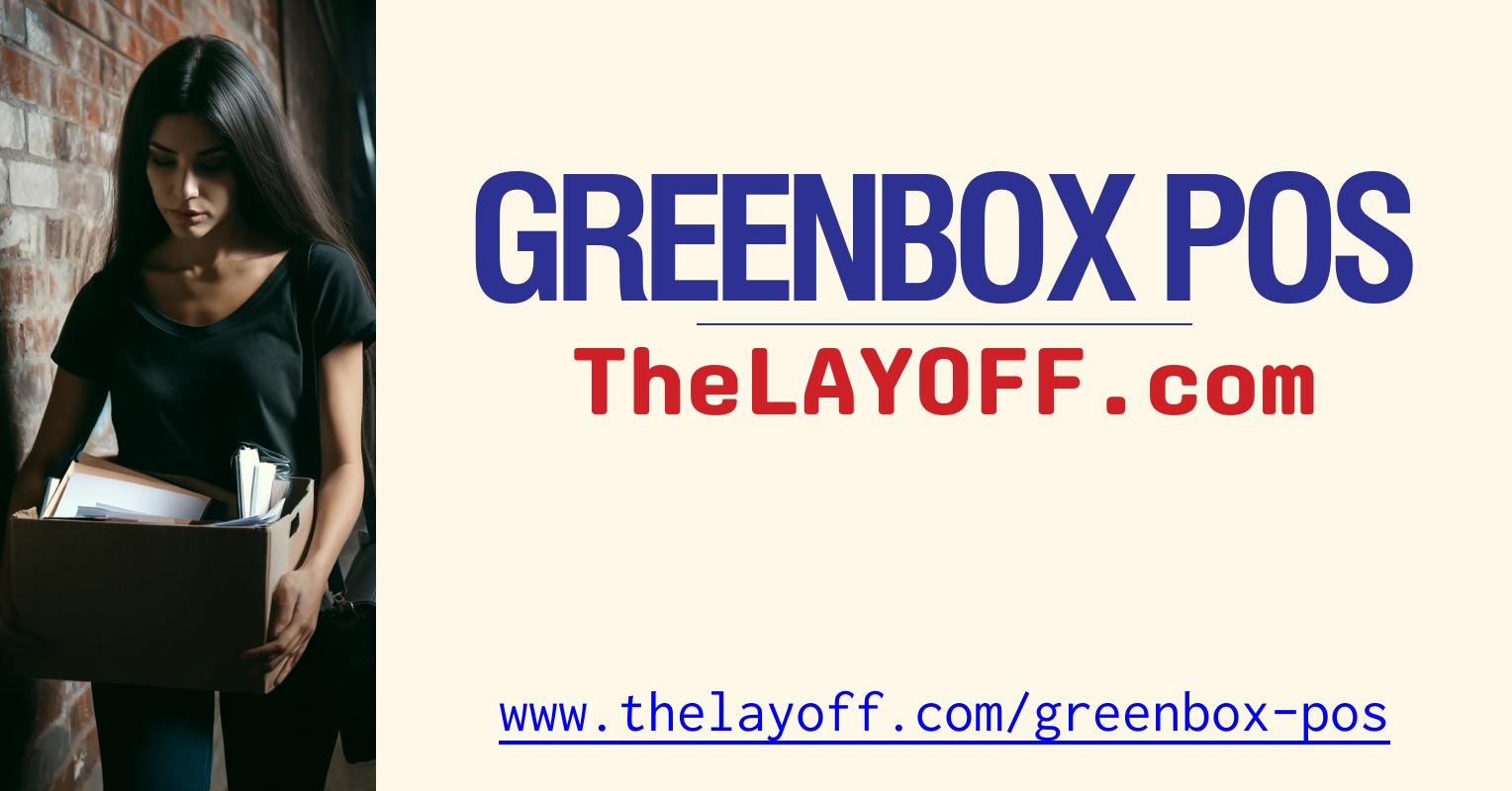 GreenBox POS Layoffs - TheLayoff.com