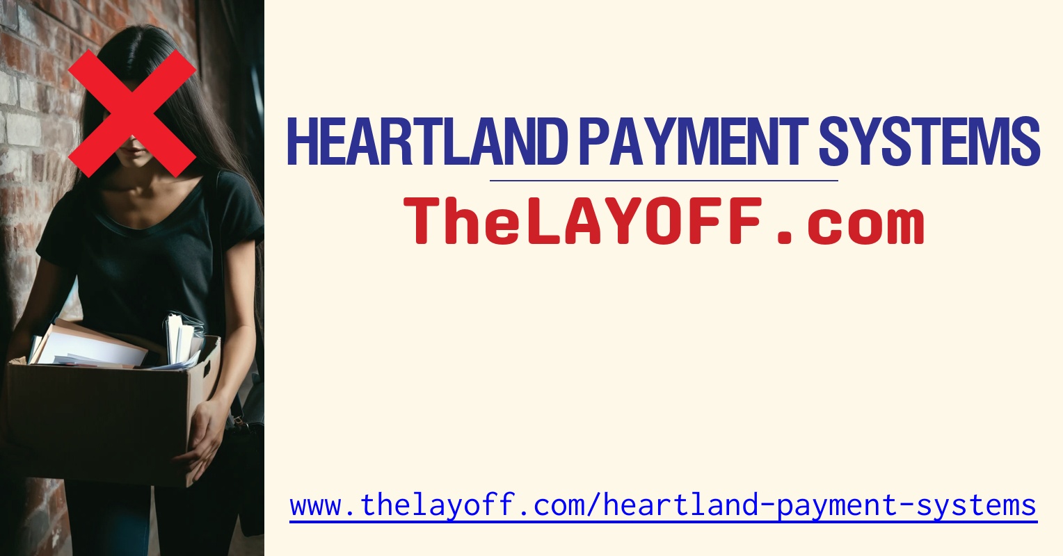 Heartland Payment Systems Inc. Layoffs - TheLayoff.com
