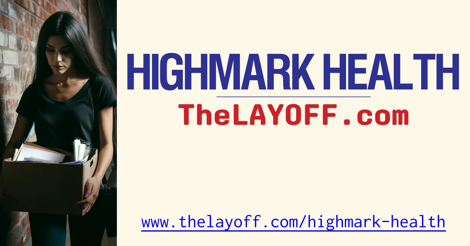 Highmark Health Layoffs - TheLayoff.com