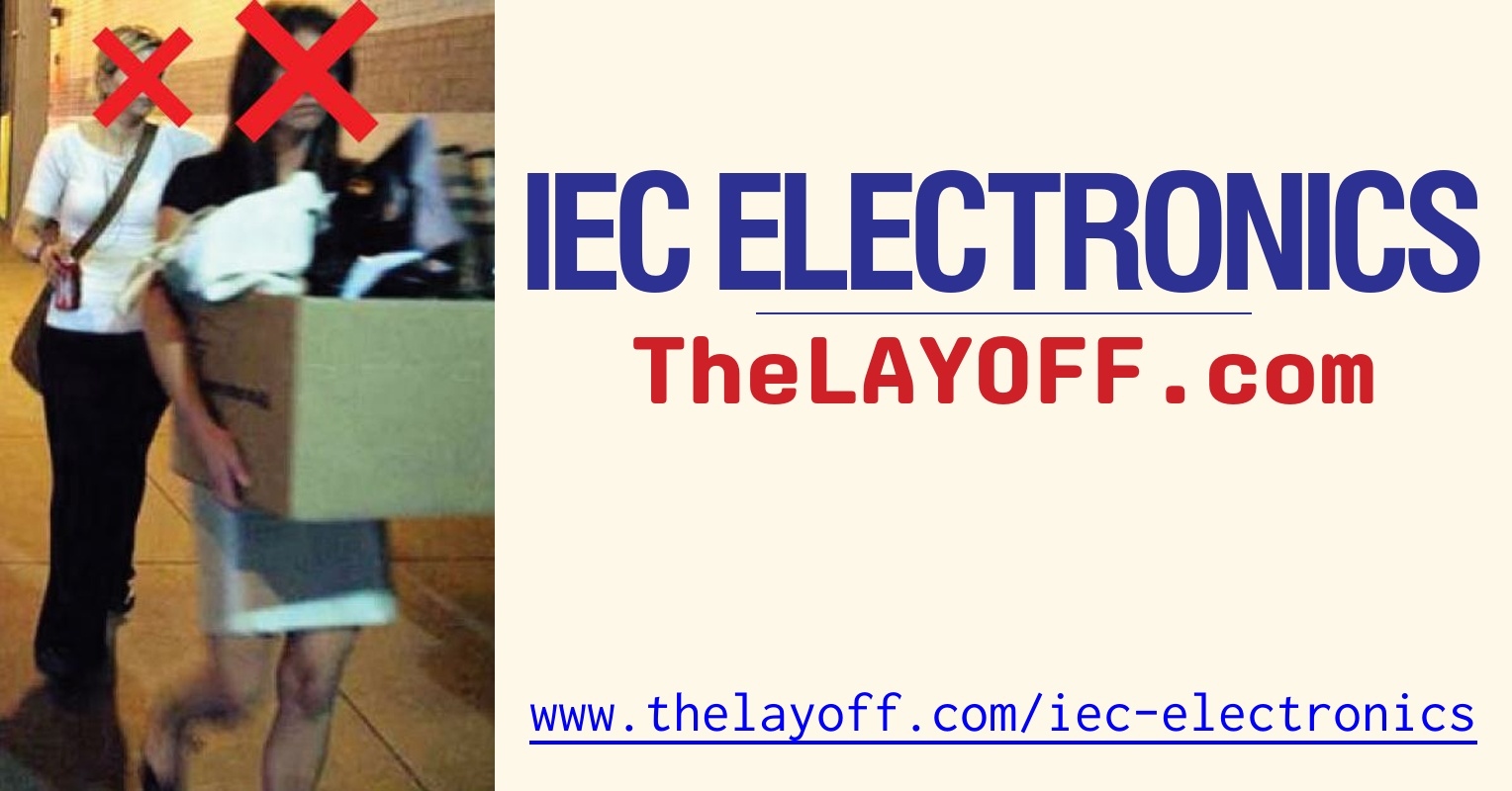 IEC Electronics Corp. Layoffs - TheLayoff.com