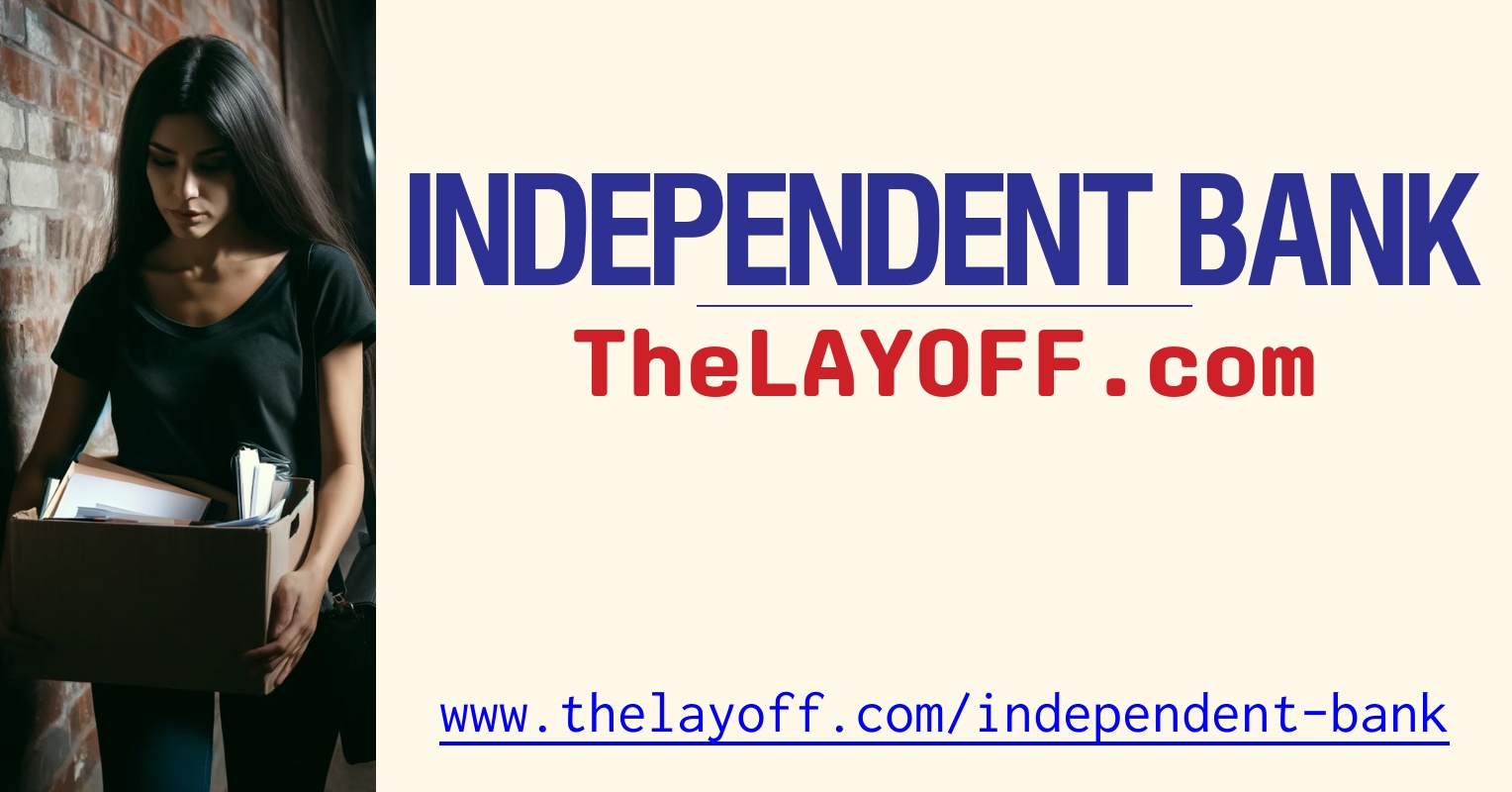 Independent Bank Corp. Layoffs - TheLayoff.com