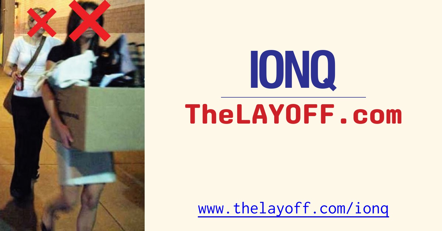 IonQ Layoffs - TheLayoff.com