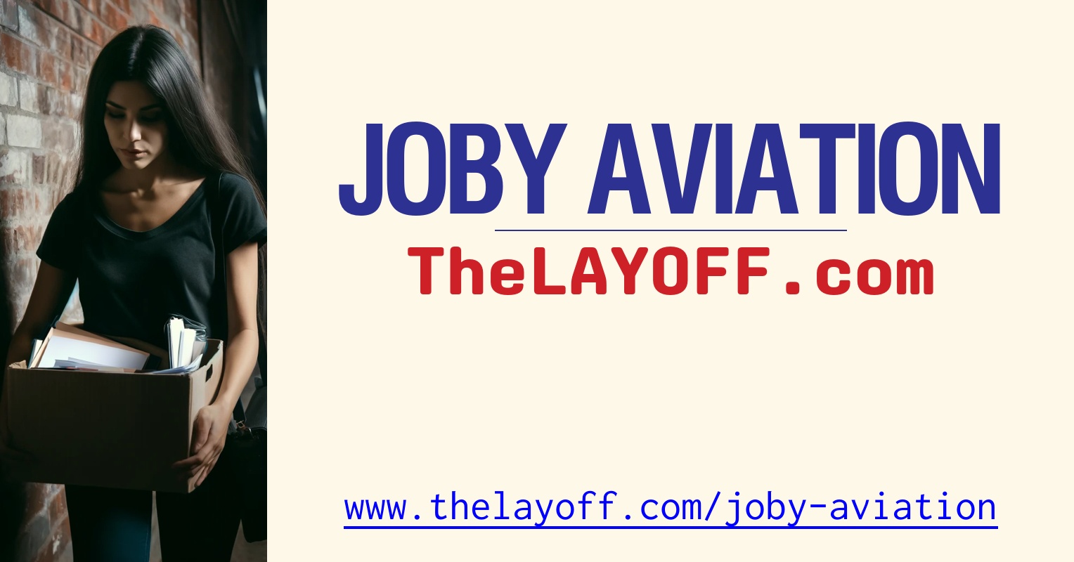 Joby Aviation Layoffs - TheLayoff.com