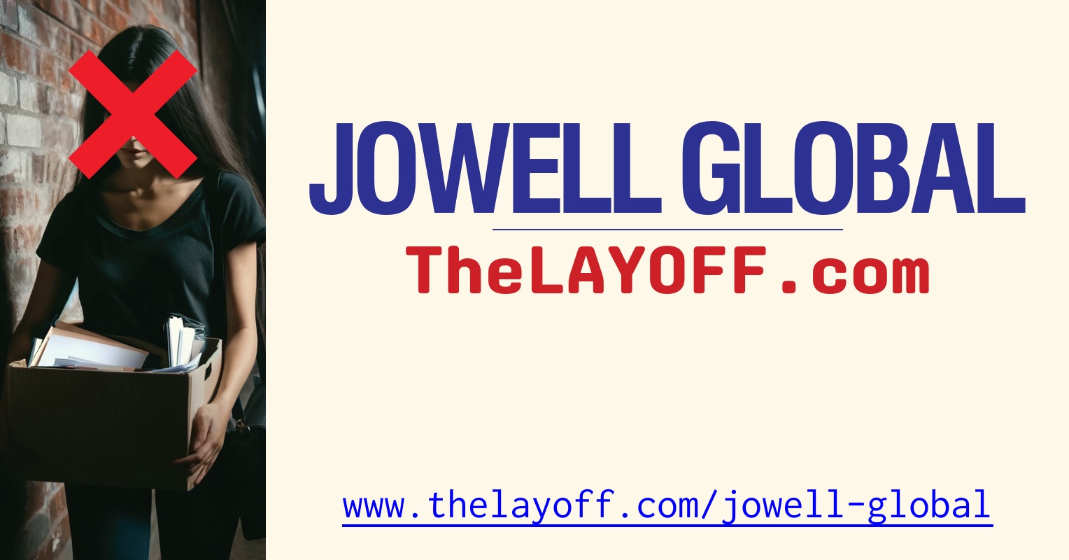 Jowell Global Layoffs - TheLayoff.com
