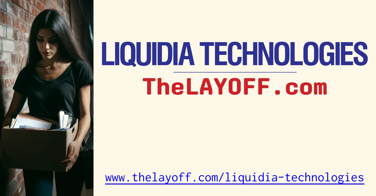 Liquidia Technologies Layoffs - TheLayoff.com