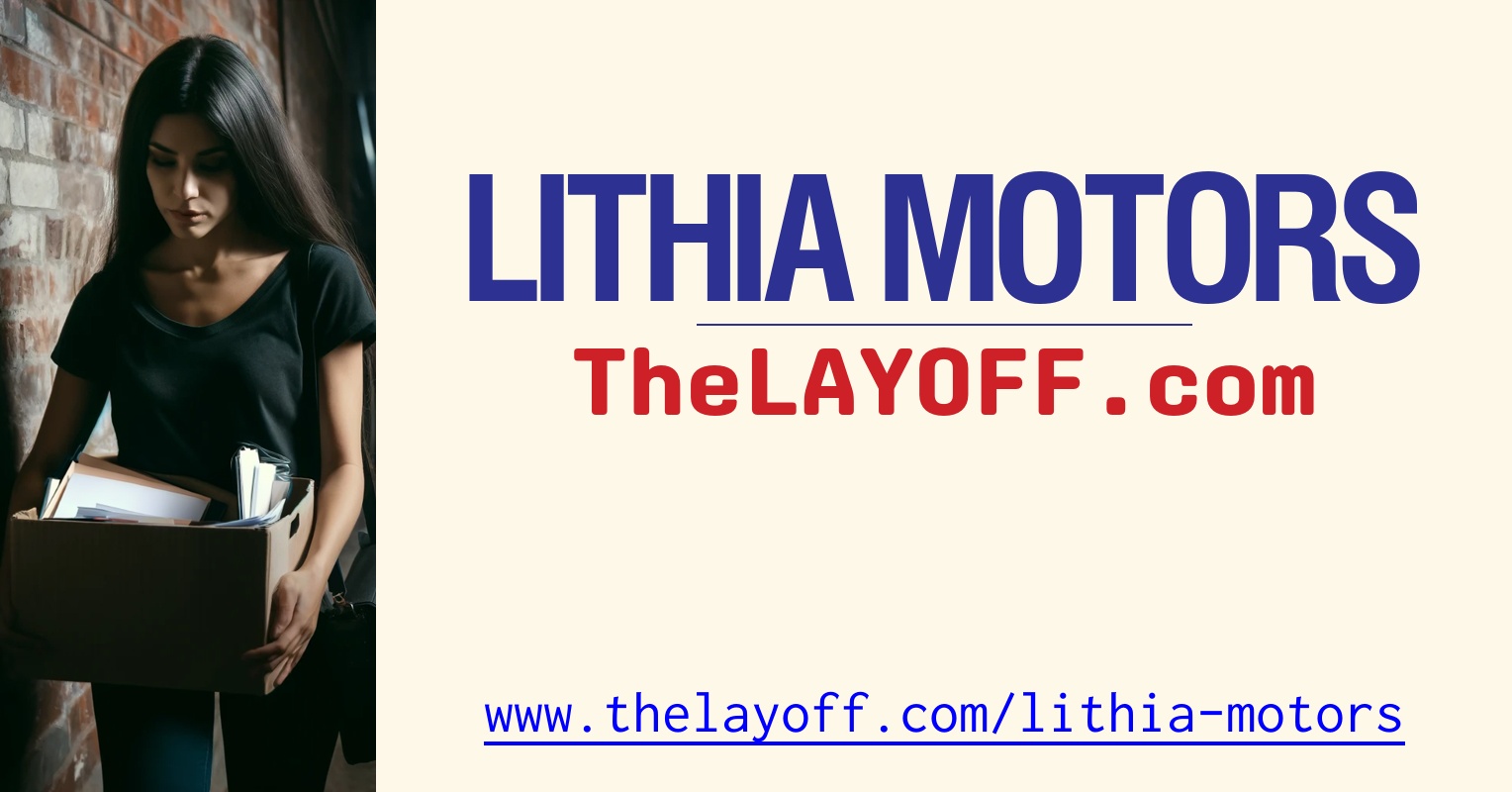 Lithia Motors Inc. Layoffs - TheLayoff.com