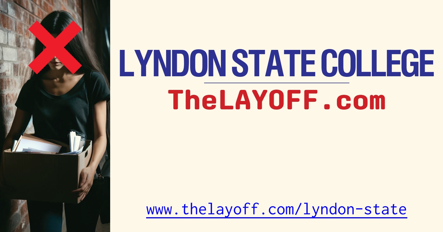 Lyndon State College Layoffs - TheLayoff.com