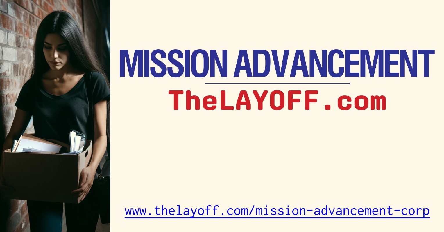 Mission Advancement Corp Layoffs - TheLayoff.com