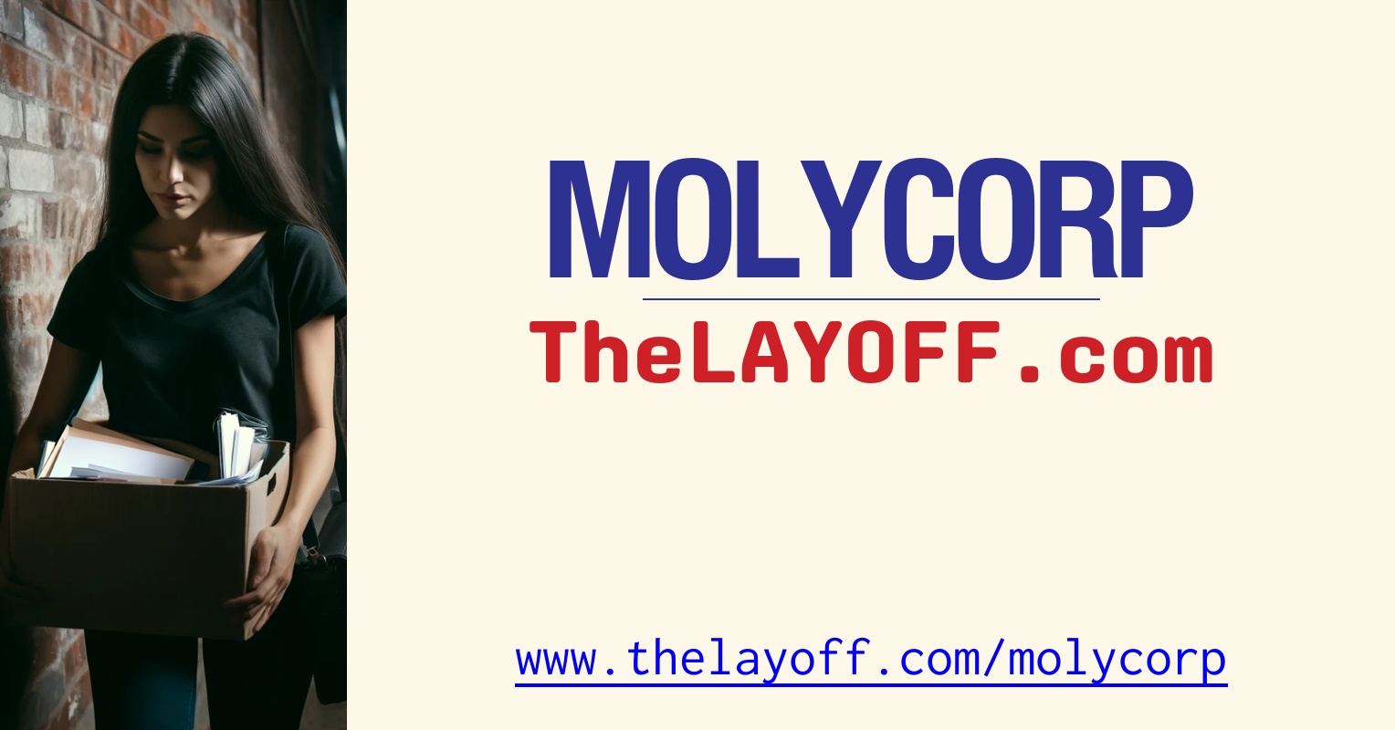 Molycorp Inc. Layoffs - TheLayoff.com