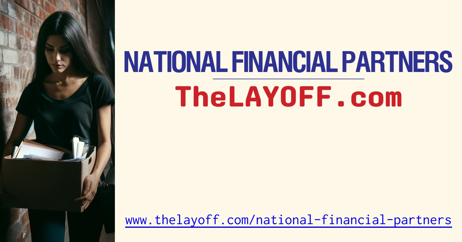 National Financial Partners Corp. Layoffs - TheLayoff.com