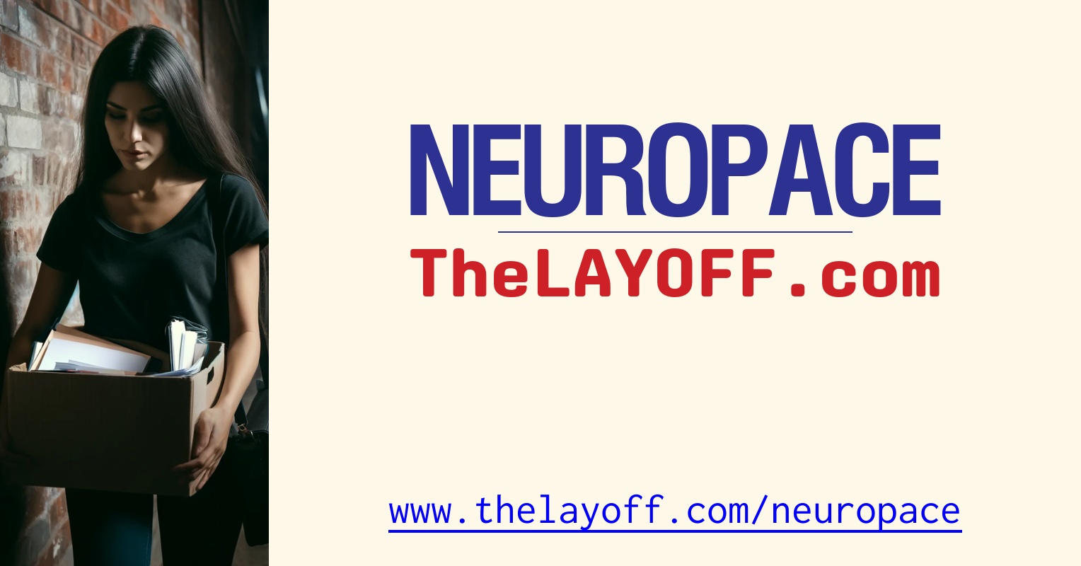 NeuroPace Layoffs - TheLayoff.com