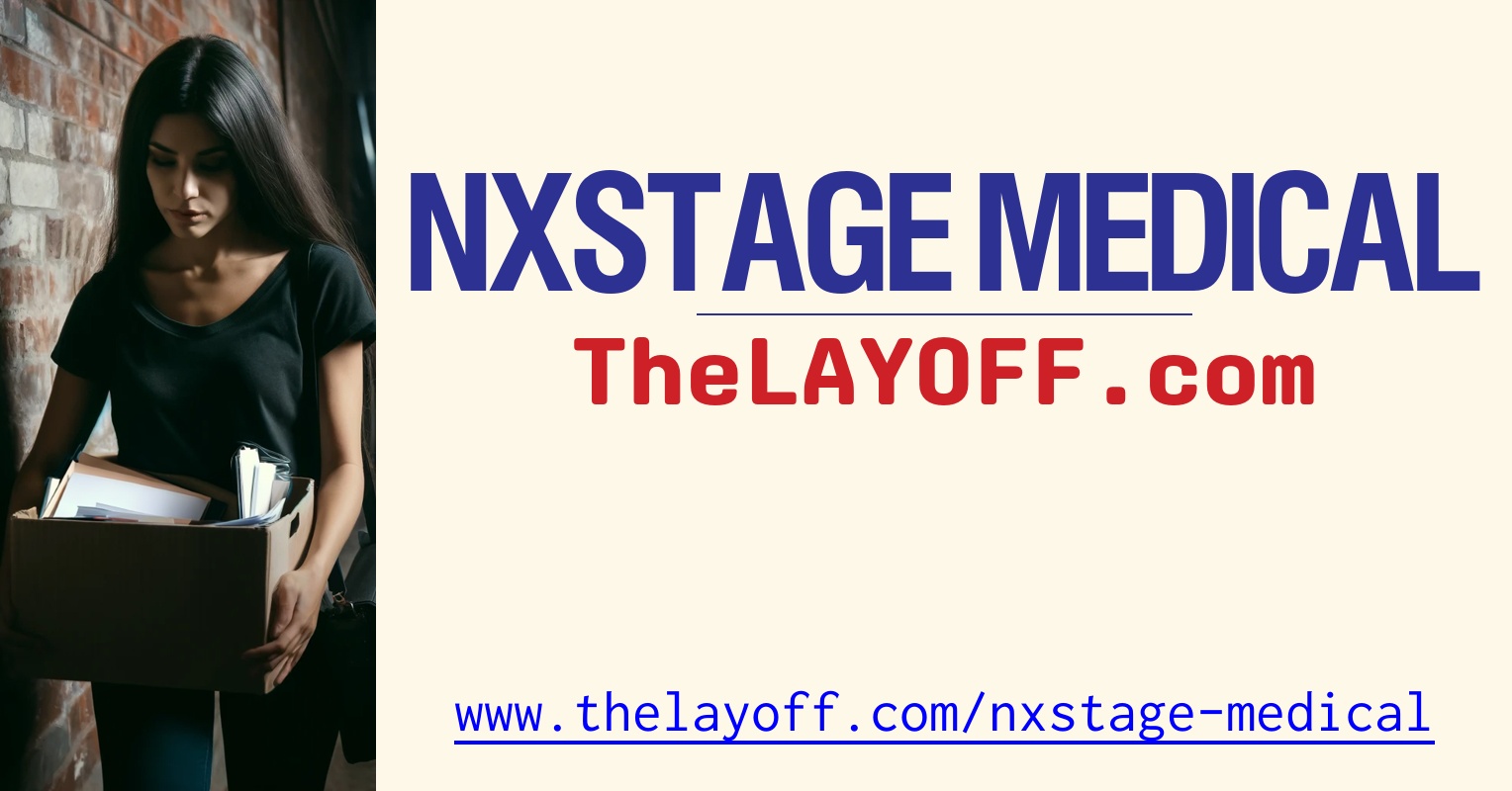 NxStage Medical Inc. Layoffs - TheLayoff.com