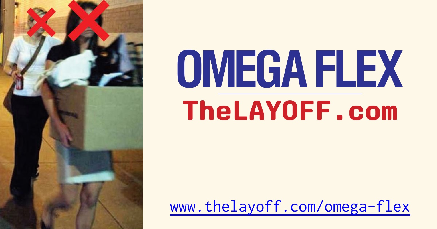 Omega Flex Inc. Layoffs - TheLayoff.com