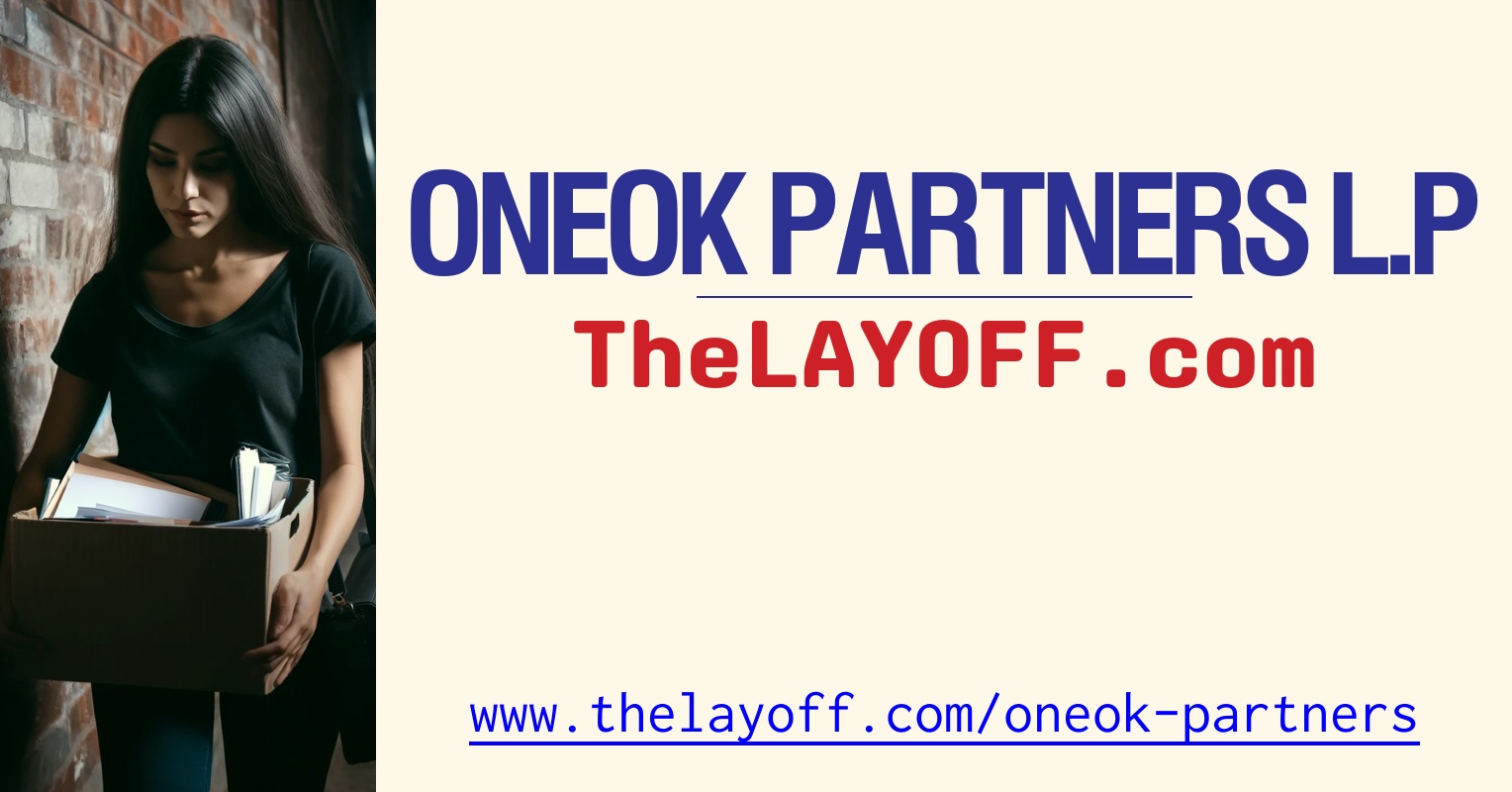 ONEOK Partners L.P. Layoffs - TheLayoff.com