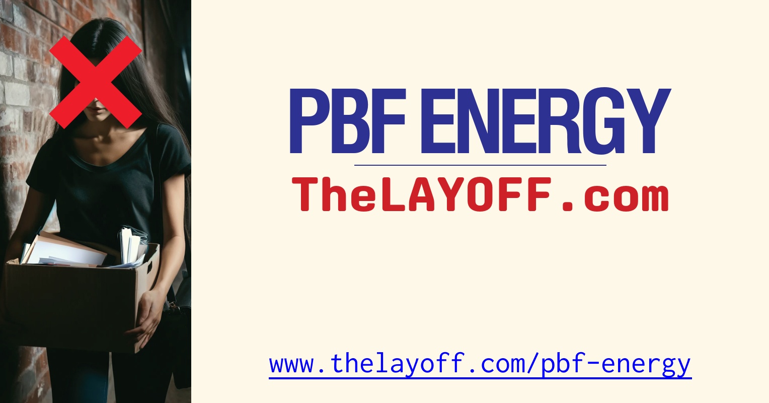 PBF Energy Inc. Layoffs - TheLayoff.com
