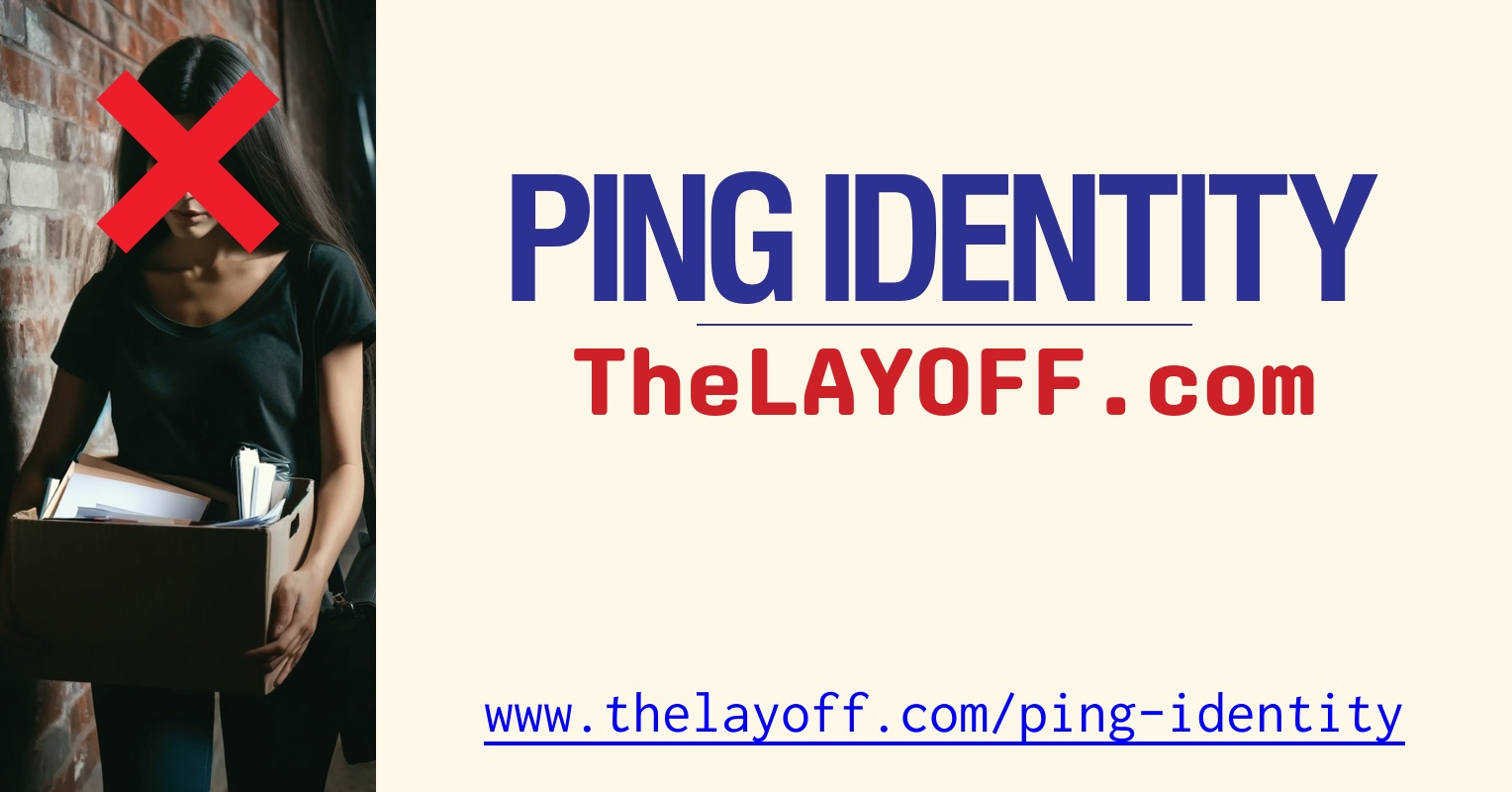 Ping Identity Layoffs - TheLayoff.com