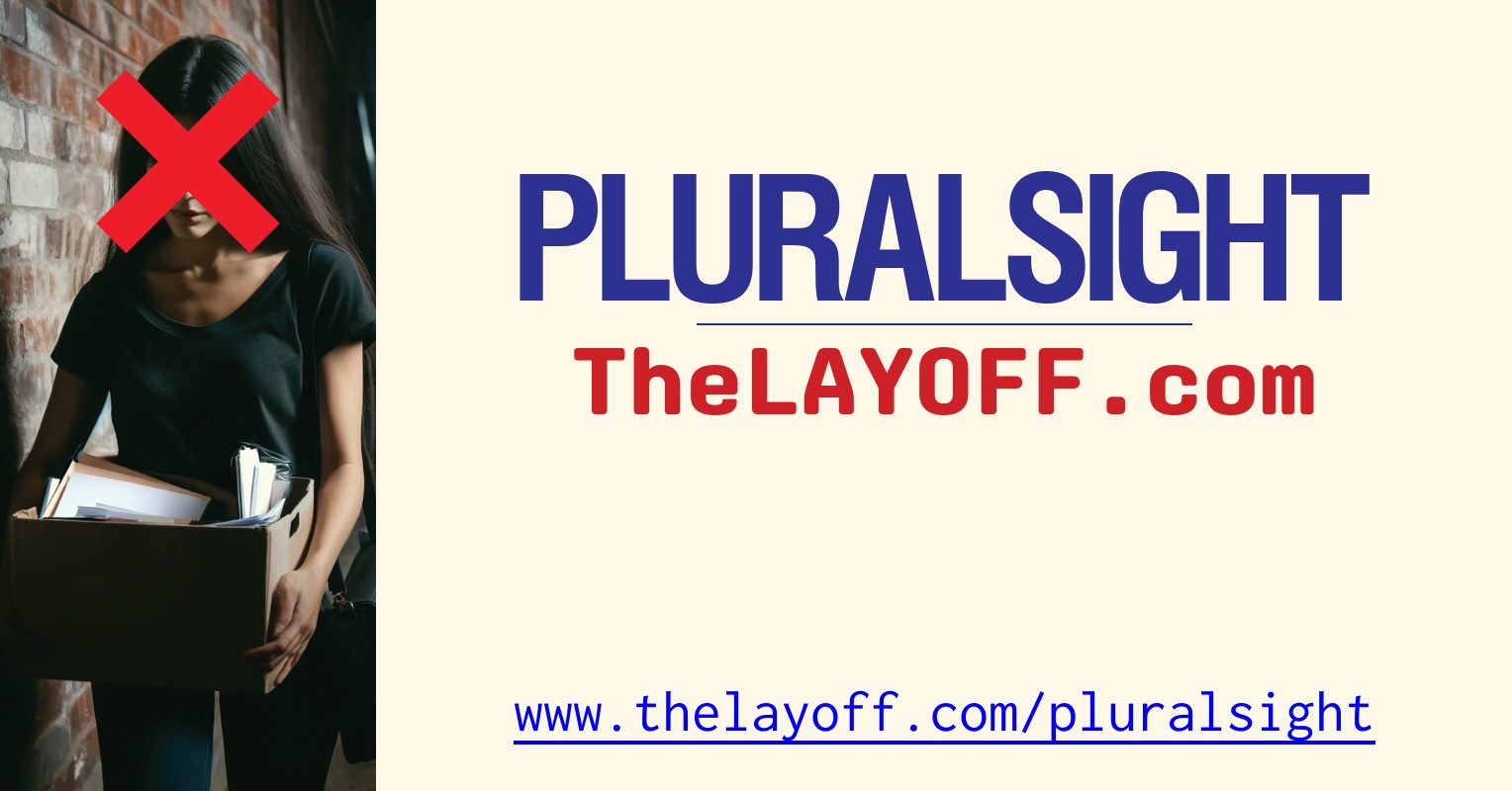 Pluralsight Layoffs - TheLayoff.com