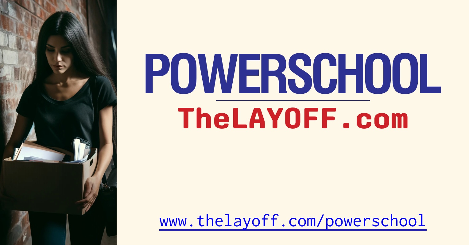 PowerSchool Layoffs - TheLayoff.com